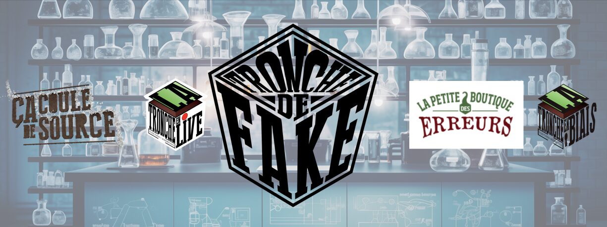 Tronche de Fake : Le débunkage made in Tronche en Biais – La Menace ...